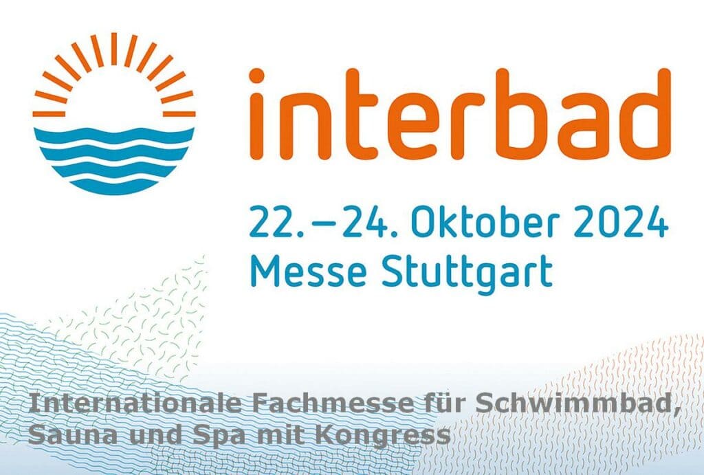 Die 30. interbad 2024: Innovationen und Trends für Schwimmbad, Sauna und Spa in Stuttgart ...